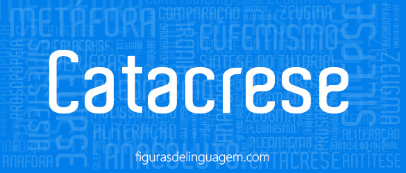 Catacrese - Figuras de Linguagem